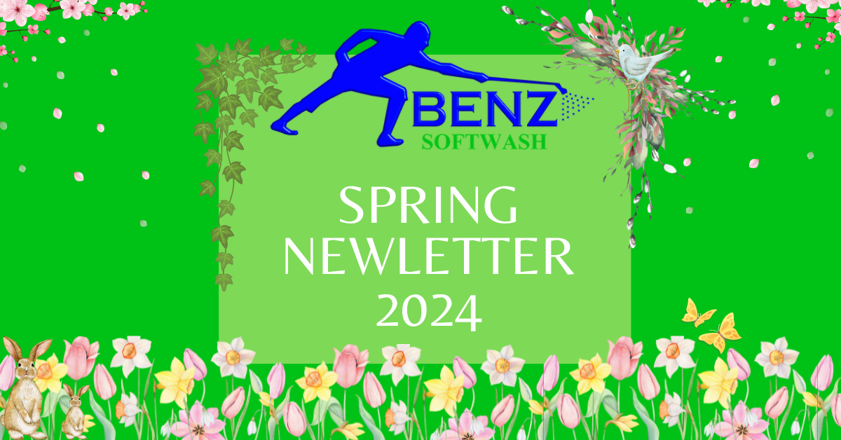 Spring Newsletter 2024 - Benz Softwash Ltd